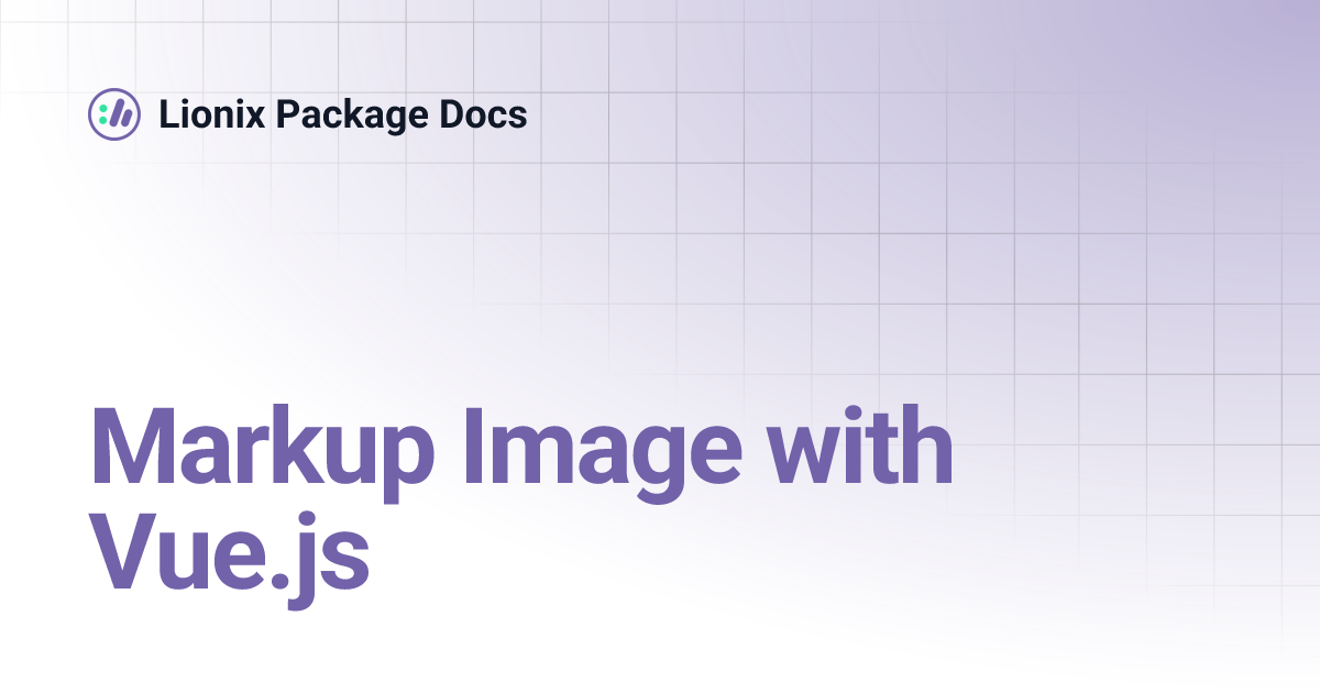 Markup Image with Vue.js | Lionix Package Docs